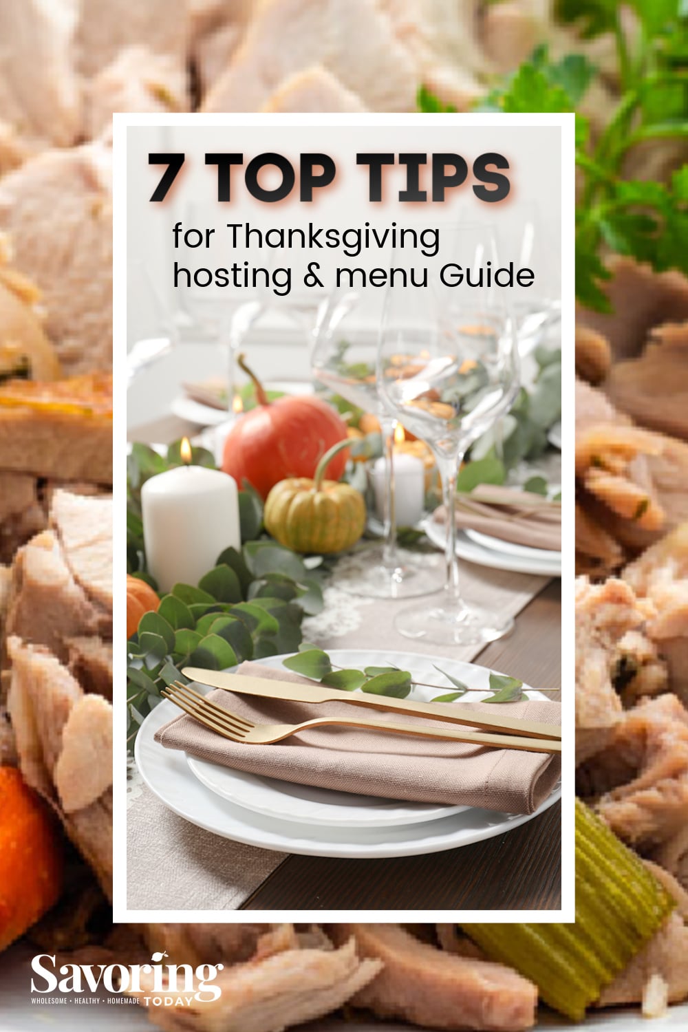 Thanksgiving Dinner: 7 Tips for Hosting, Prepping, & Menu Basics