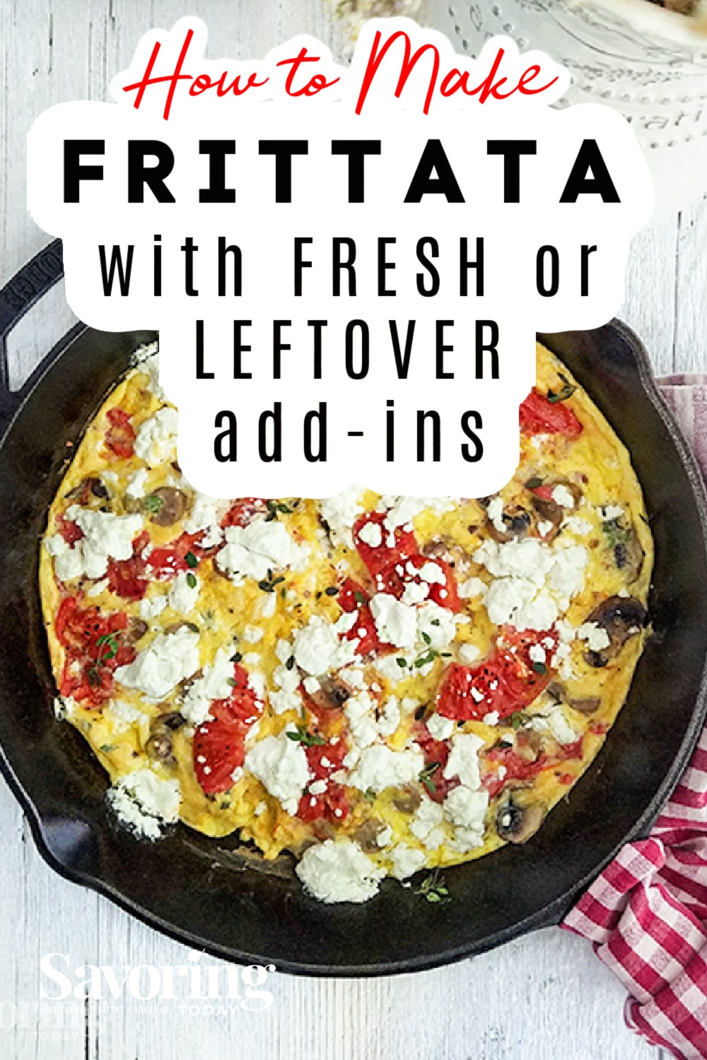 How to Make a Frittata with Fresh or Leftover Add-ins | Savoring Today