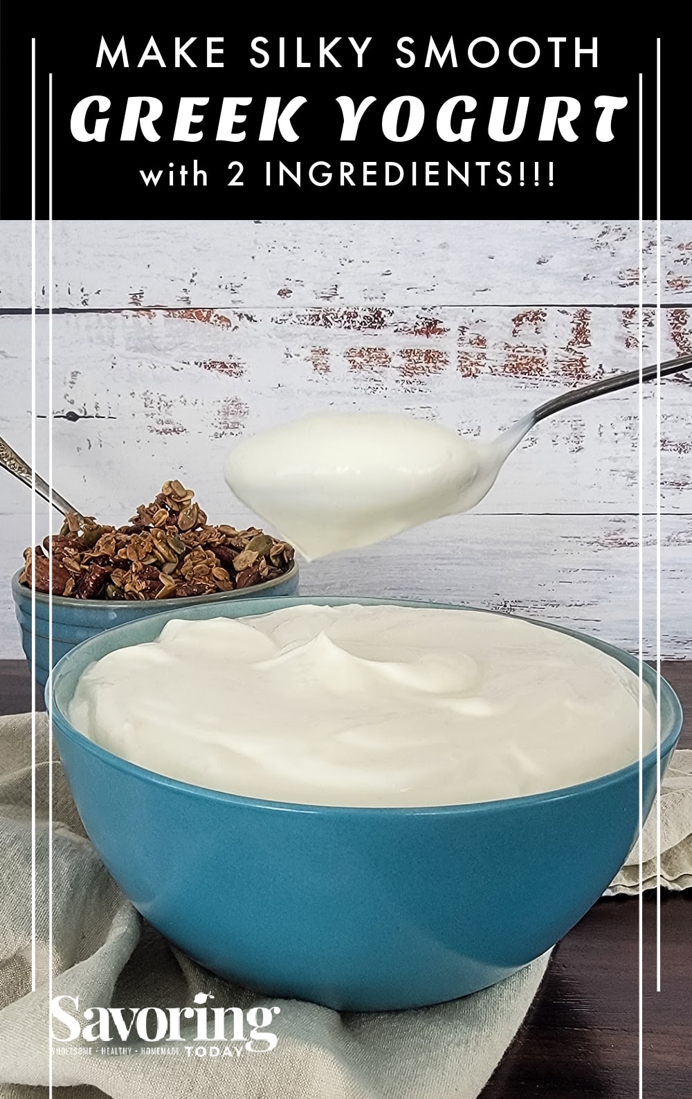 Greek Yogurt: Thick, velvety 2 ingredient recipe! | Savoring Today
